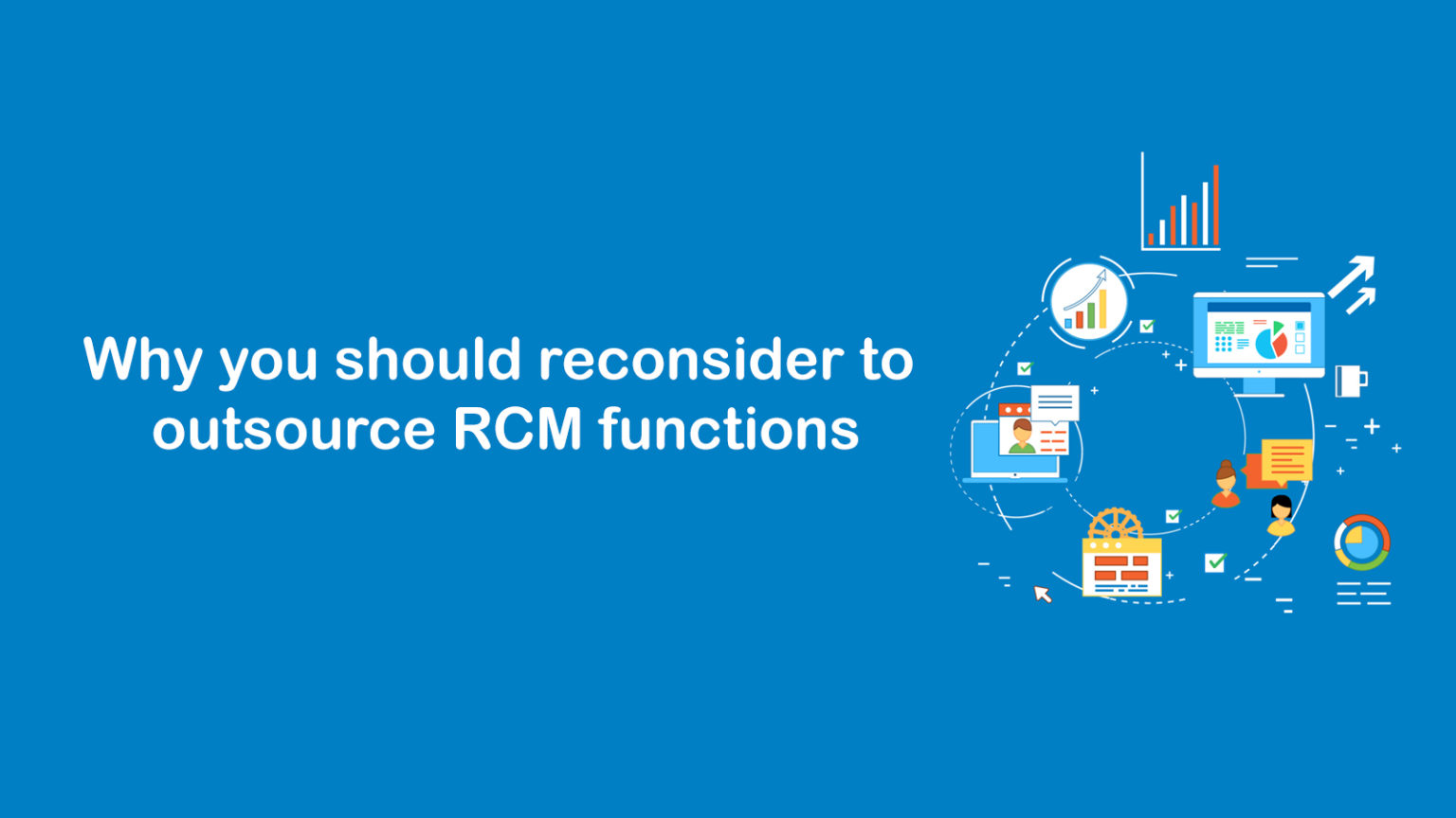 Why you should reconsider to outsource RCM functions – iPatientCare